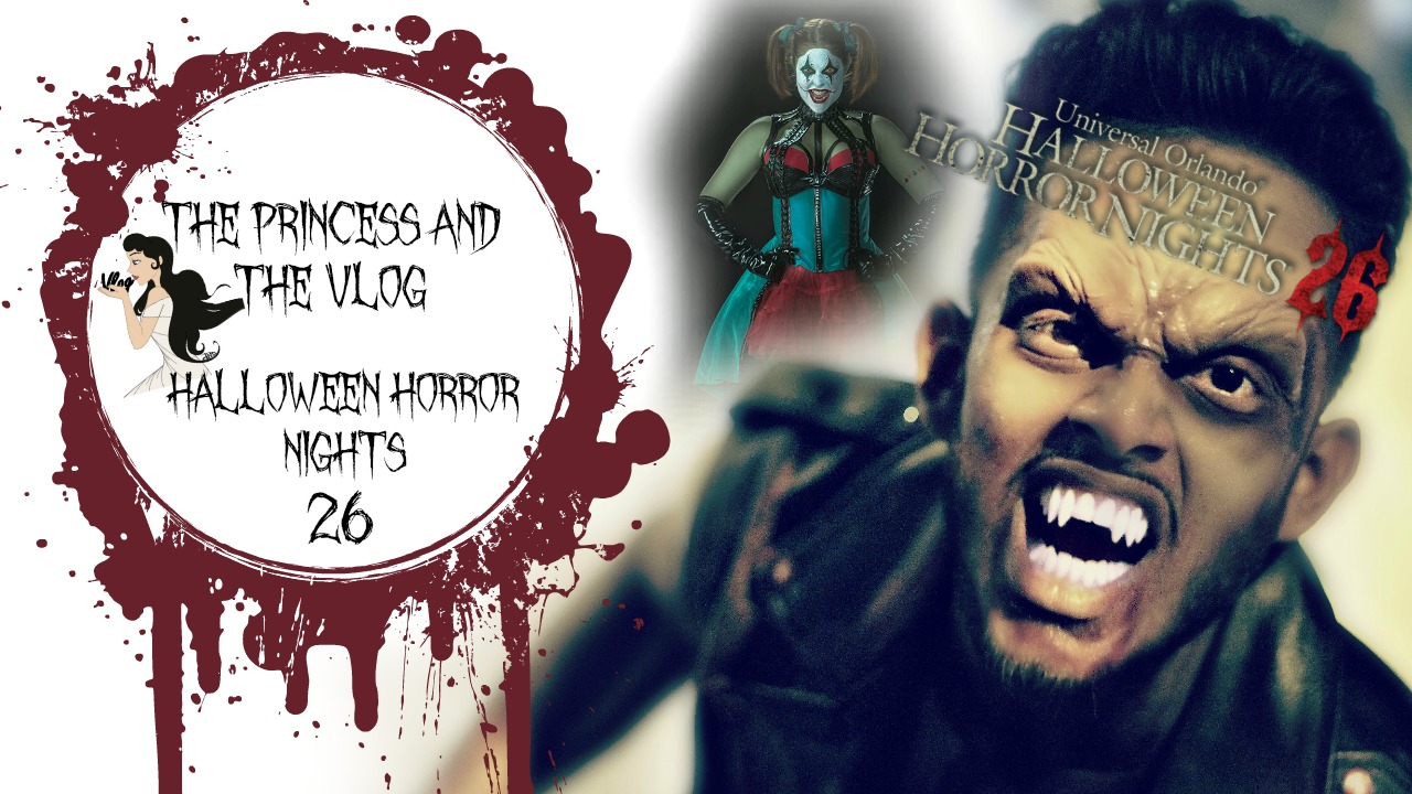 The Princess and the Vlog - 'Getting Spooky at Horror Nights'