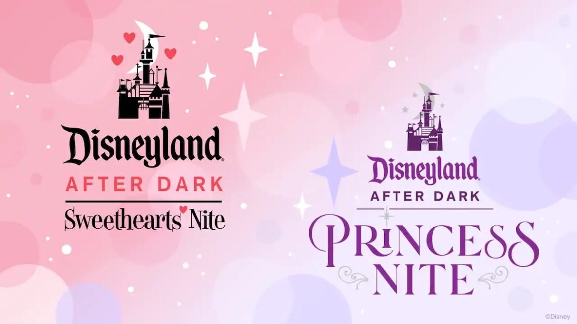 Disneyland After Dark returns with Sweethearts’ and Princess' Nites