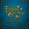 'Journey to Fantasy Springs' theme song lyrics at Tokyo DisneySea