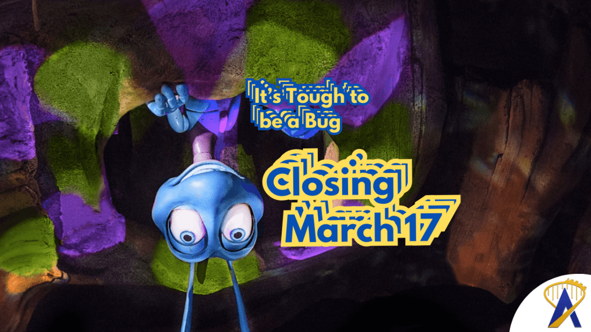 It's Tough to be a Bug closing date at Disney's Animal Kingdom