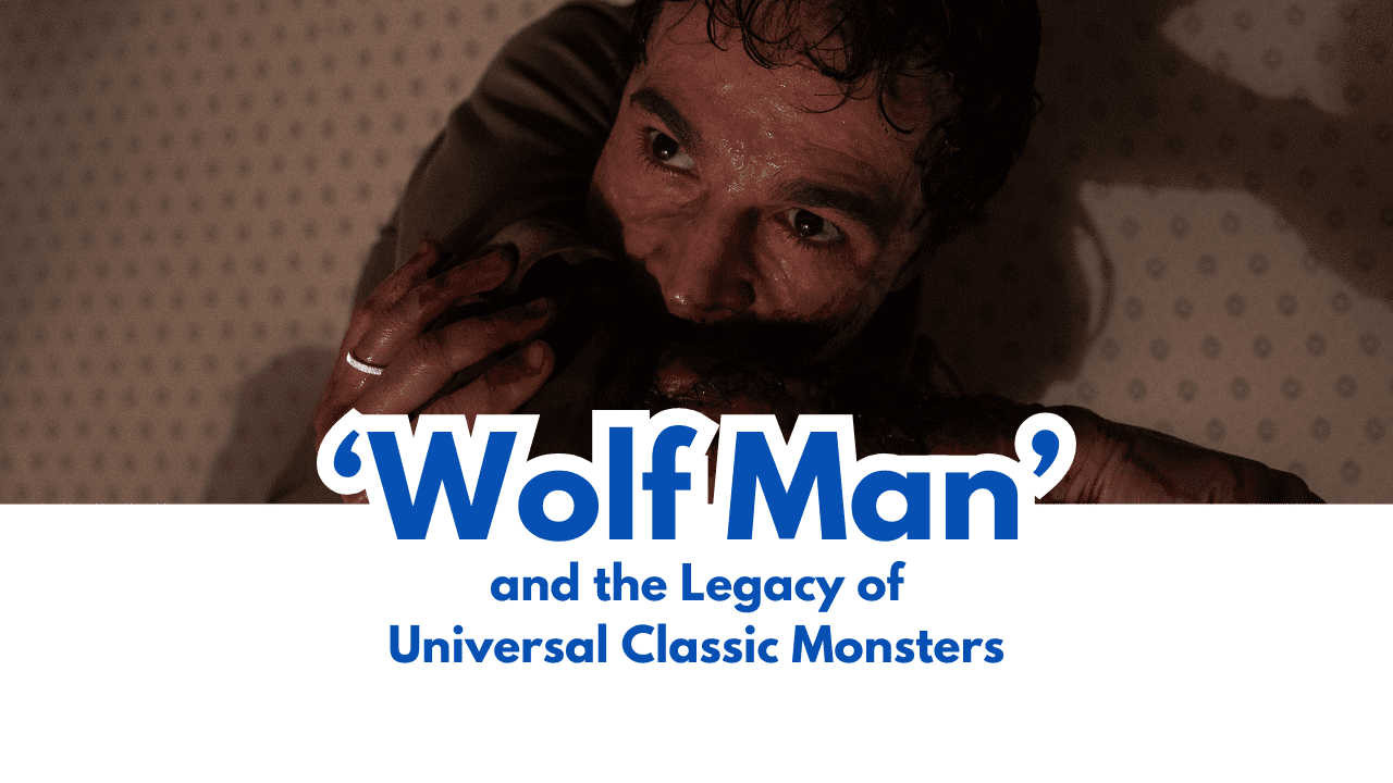 Wolf Man and the legacy of Universal Classic Monsters: Review