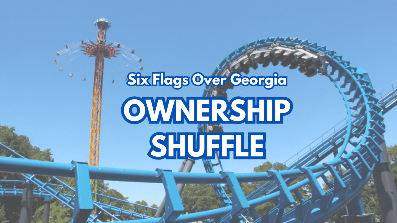 Six Flags Over Georgia ownership fully to Six Flags by 2027