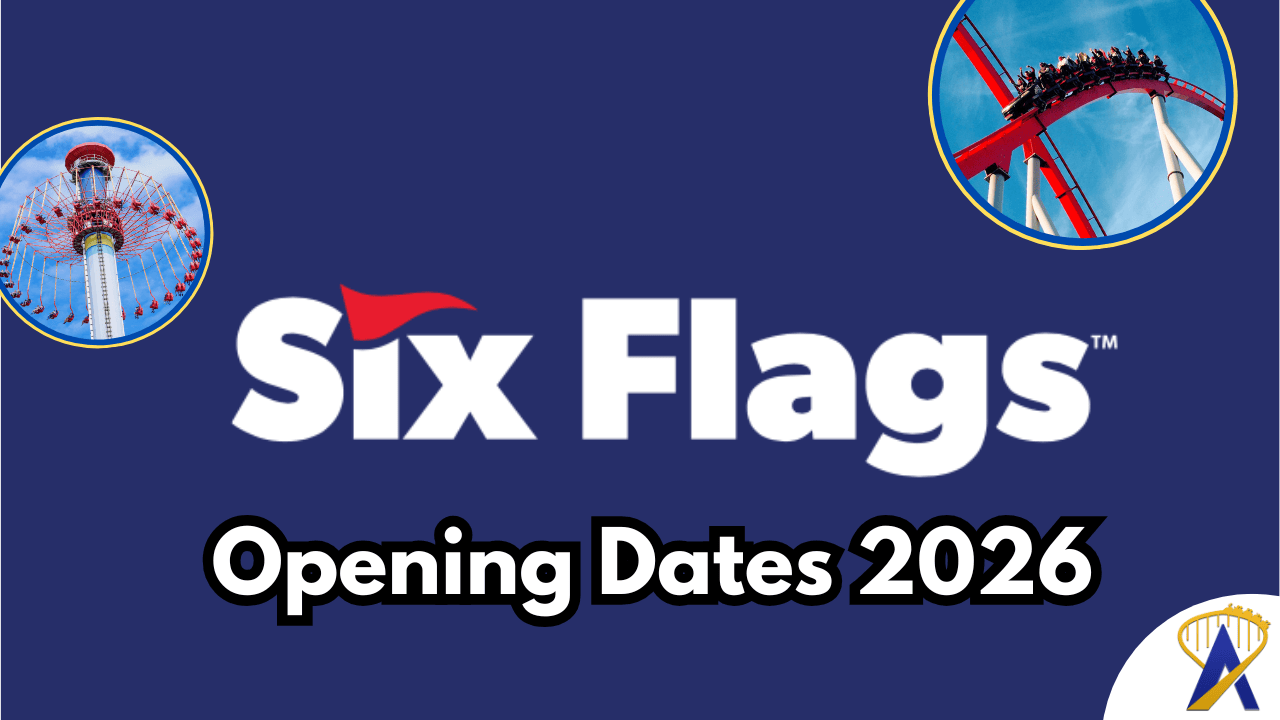 List of Six Flags parks opening dates 2026
